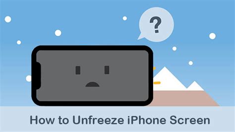 A Comprehensive Guide To Unfreeze IPhone Screen Easily