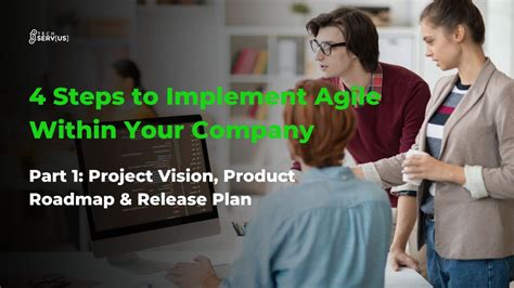 4 Steps To Implement Agile Within Your Company