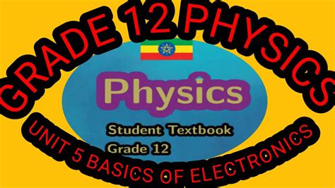 Ethiopian Education Grade 12 Physics Unit 5 Basics Of Electronics New