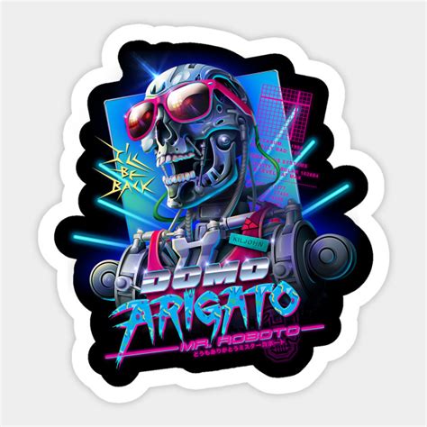 Domo Arigato Mr Roboto Terminator Sticker Teepublic
