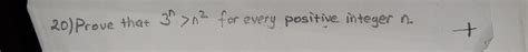Solved 20 Prove That 3nn2 For Every Positive Integer N