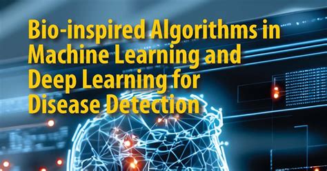 Bio Inspired Algorithms In Machine Learning And Deep Learning For Disease Detection Kingexcelinfo