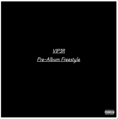 V1p3r Pre Album Freestyle Single Reviews Album Of The Year