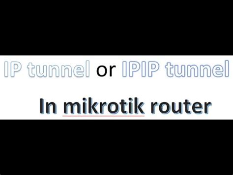IP Tunnel Or IPIP Tunnel In Mikrotik Router YouTube
