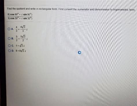solved find the quotient and write in rectangular form