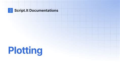 Plotting Scriptit Documentations