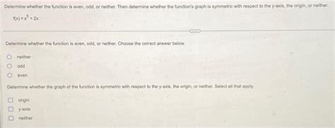 Solved Determine Whether The Function Is Even Odd Or Chegg Com