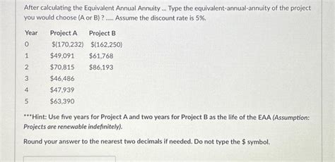 Solved After Calculating The Equivalent Annual Annuity