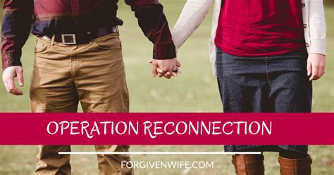 Operation Reconnection The Forgiven Wife