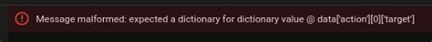 Message Malformed Expected A Dictionary For Dictionary Value Data
