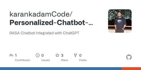 Github Karankadamcode Personalized Chatbot Using Chatgpt And Rasa Rasa Chatbot Integrated