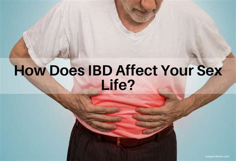 Ibd Affect Your Sex Life Surgeon4men Penile Enlargement