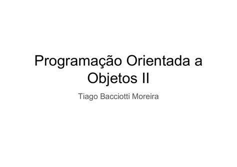 Programação Orientada A Objetos Ii Aula 2 Speaker Deck