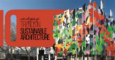 10 Emerging Trends In Sustainable Architecture In 2020 Rtf Rethinking The Future