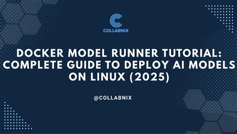 Docker Model Runner Tutorial Deploy Ai Models On Linux