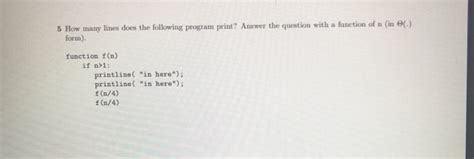 Solved 5 How Many Lines Does The Following Program Print