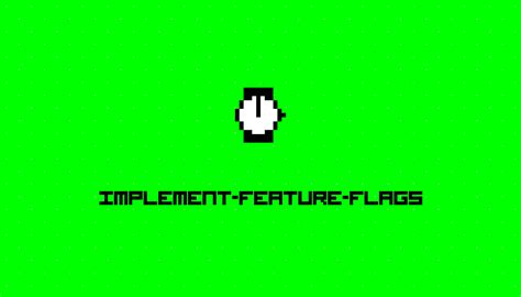 Implement Feature Flags Stories Hackernoon