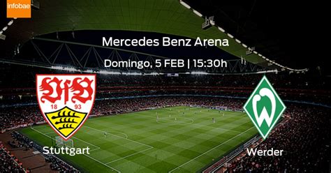 Previa De La Bundesliga Stuttgart Vs Werder Bremen Infobae