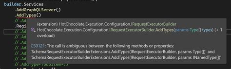 Ambiguous Call To Addtypes · Issue 5935 · Chillicreamgraphql