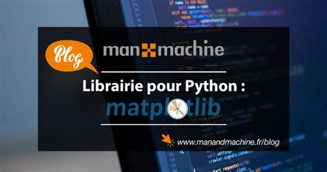 Blog Matplotlib Est Une Bibliothèque Open Source Python Destinée à Tracer Et Visualiser Des