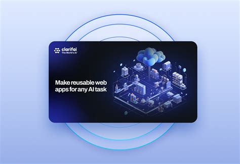Modules Reusable Web Apps For Any Ai Task Clarifai