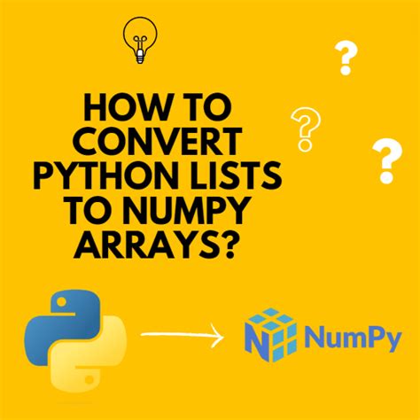 How To Convert Python List To Numpy Arrays Analytics Vidhya