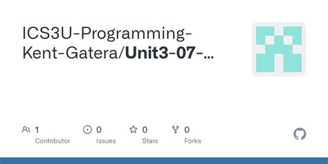 Github Ics3u Programming Kent Gateraunit3 07 Python