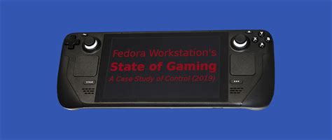 Fedora Workstation S State Of Gaming A Case Study Of Control Fedora Magazine