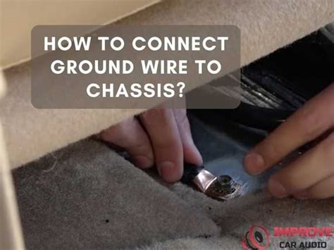 how to connect ground wire to chassis