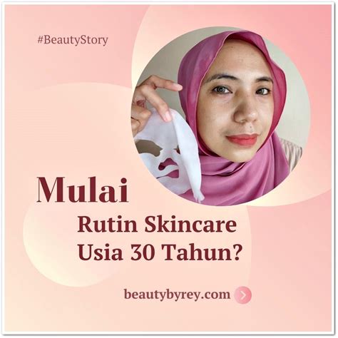 Ketika Baru Memulai Rutin Skincarean Di Usia 30 Tahun Telat Nggak Sih Blogger Perempuan Network Ketika Baru Memulai Rutin Skincarean Di Usia 30 Tahun Telat Nggak Sih Blogger Perempuan Network