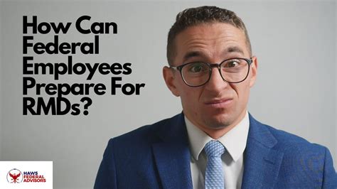 How Can Federal Employees Prepare For Rmds Required Minimum Distributions