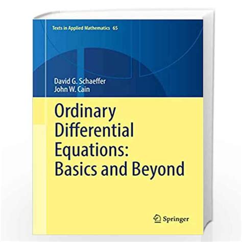 Ordinary Differential Equations Basics And Beyond 65 Texts In