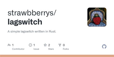 GitHub Strawbberrys Lagswitch A Simple Lagswitch Written In Rust