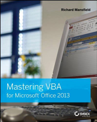 Mastering Vba For Microsoft Office 2013 Summary Of Key Ideas And Review Richard Mansfield
