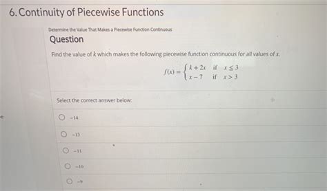 Solved 6 Continuity Of Piecewise Functions Determine The