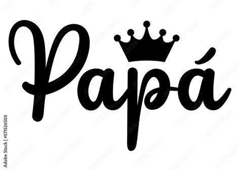 Día Del Padre Letras De La Palabra Papá Con Corona Texto Manuscrito