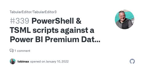 powershell and tsml scripts against a power bi premium data model · issue 339 · tabulareditor
