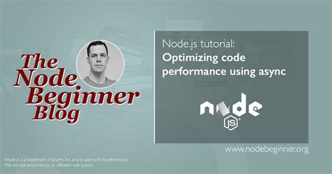 Node Js Tutorial Optimizing Code Performance Using Async The Node Beginner Blog