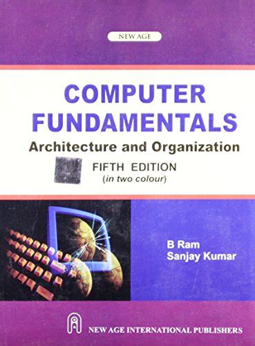 Computer Fundamentals Architecture Organization Ram B 9788122436105 Books