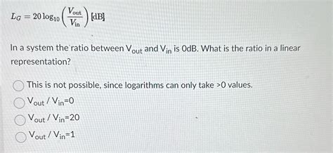 [solved] vout lg 20 log10 vir [db in a system the ratio between vout