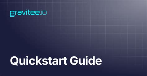 Quickstart Guide Gravitee Documentation
