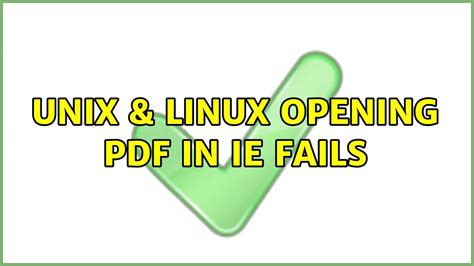 Unix And Linux Opening Pdf In Ie Fails 5 Solutions Youtube