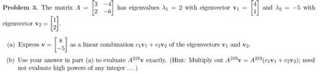 Solved The Matrix A Has Eigenvalues Lambda 1 2 With