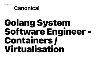 Golang System Software Engineer Containers Virtualisation At