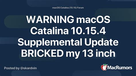 Warning Macos Catalina 10154 Supplemental Update Bricked My 13 Inch