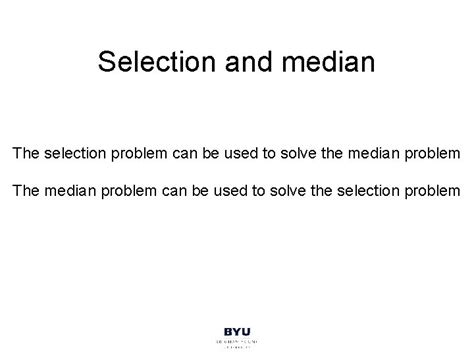 Finding Medians Lecture 09 Cs 312 Objectives See