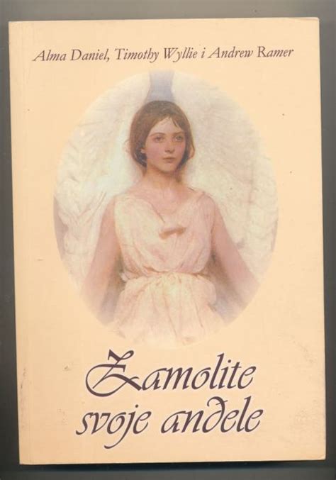 Alma Daniel Timothy Wyllie Andrew Ramer Zamolite Svoje Anđele