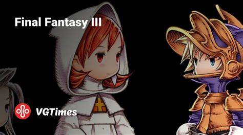 Final Fantasy Iii What Kind Of Game Is It Trailer System