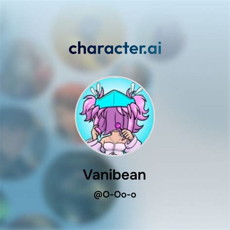 Chat With Vanibean Characterai Ai Chat Reimaginedyour Words