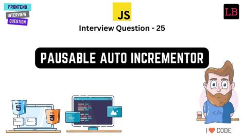 pausable auto incrementor javascript interview question 25 youtube